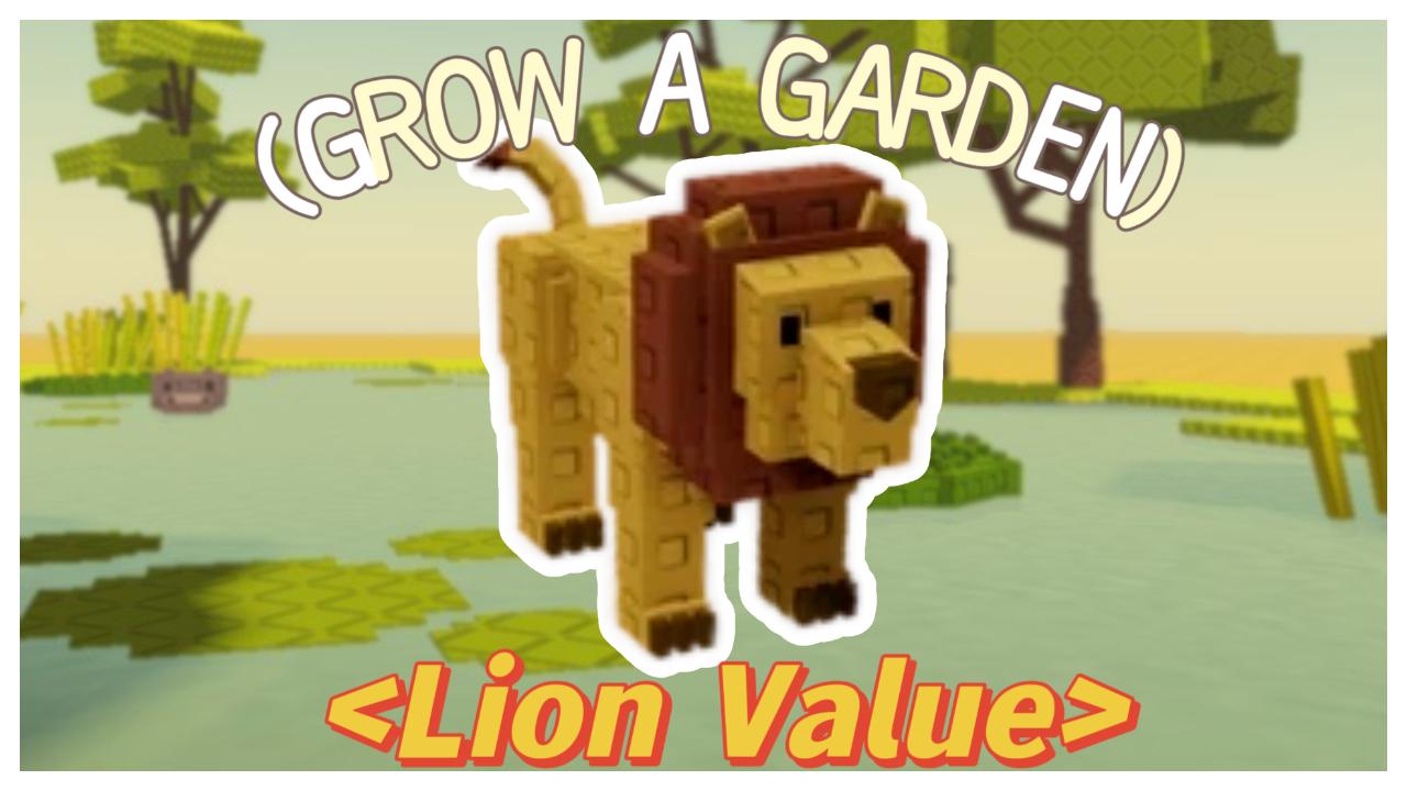Lion Value in Grow a Garden - How Much It's Worth