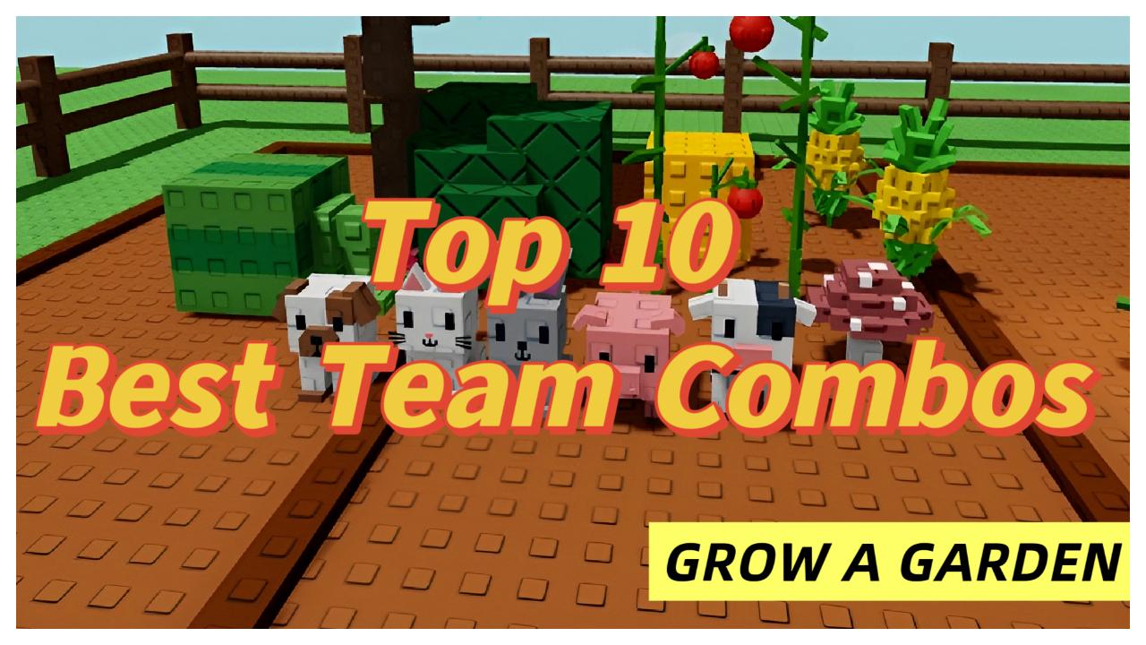 Top 10 Best Pet Team Combos to Dominate Grow a Garden