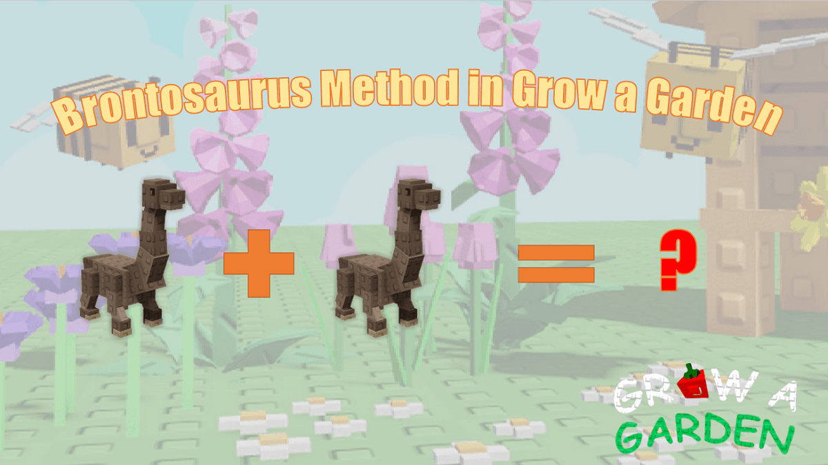 Brontosaurus Method Guide in Grow a Garden