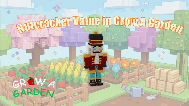 Nutcracker Value in Grow a Garden: Is It Worth Having?